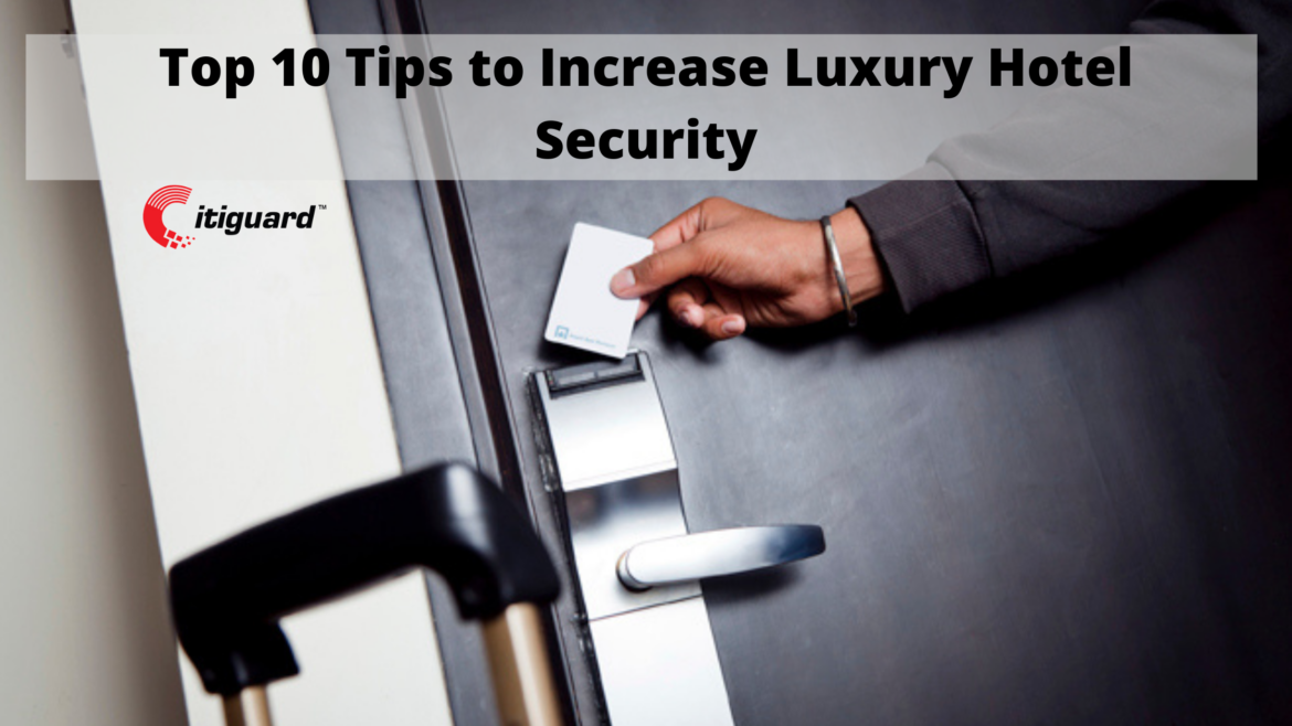 Hotel Security-Top 10 Tips to Increase Luxury Hotel Security