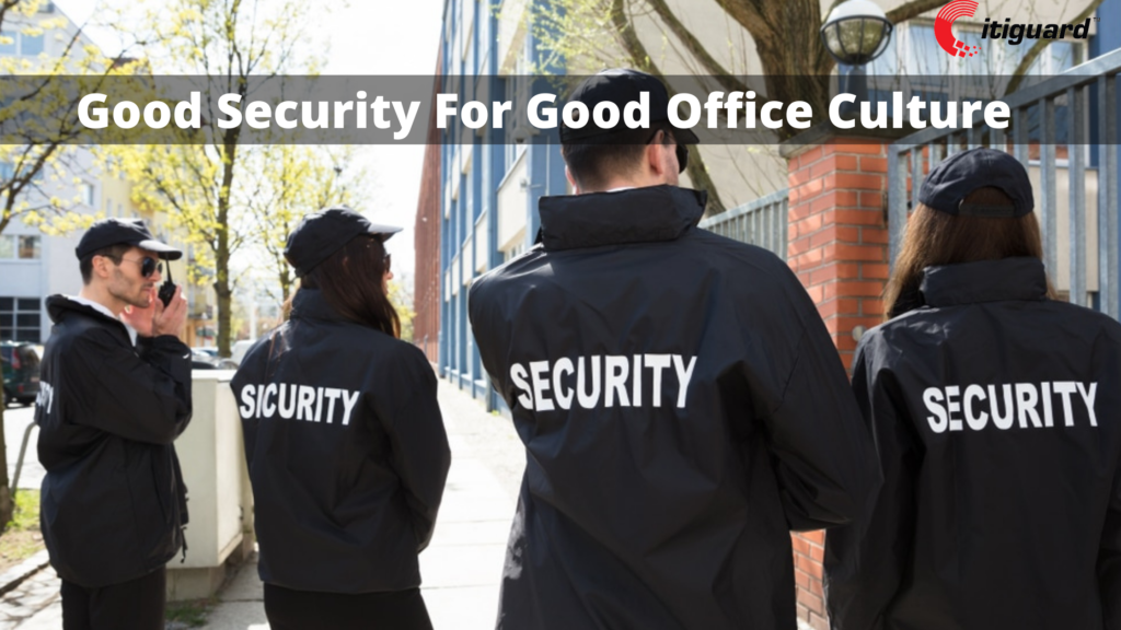 How Security Is a Vital Element to Create the Desired Office Culture ...