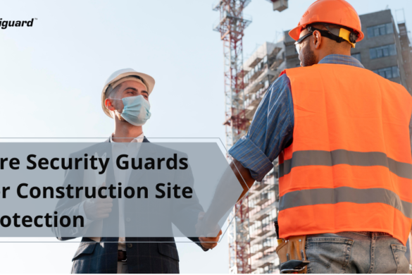 Why construction security is essential at the work sites? | CITIGUARD