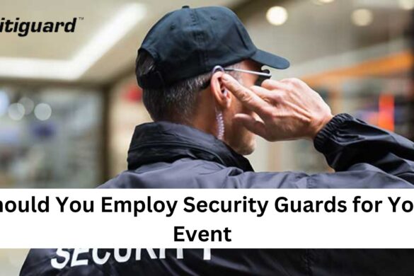 Top 10 Qualities of a Good Security Guard