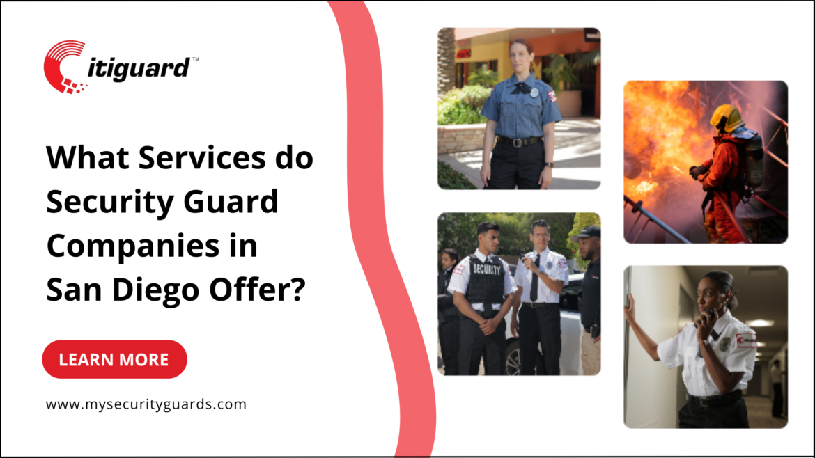 What Services Do Security Guard Companies in San Diego Offer? | CITIGUARD