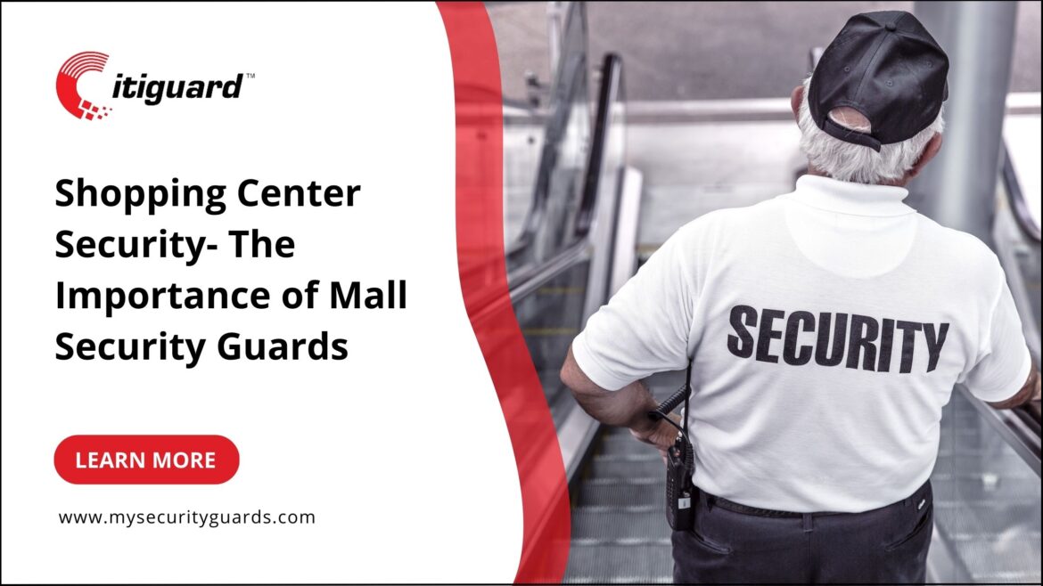 Shopping Center Security- The Importance of Mall Security Guards