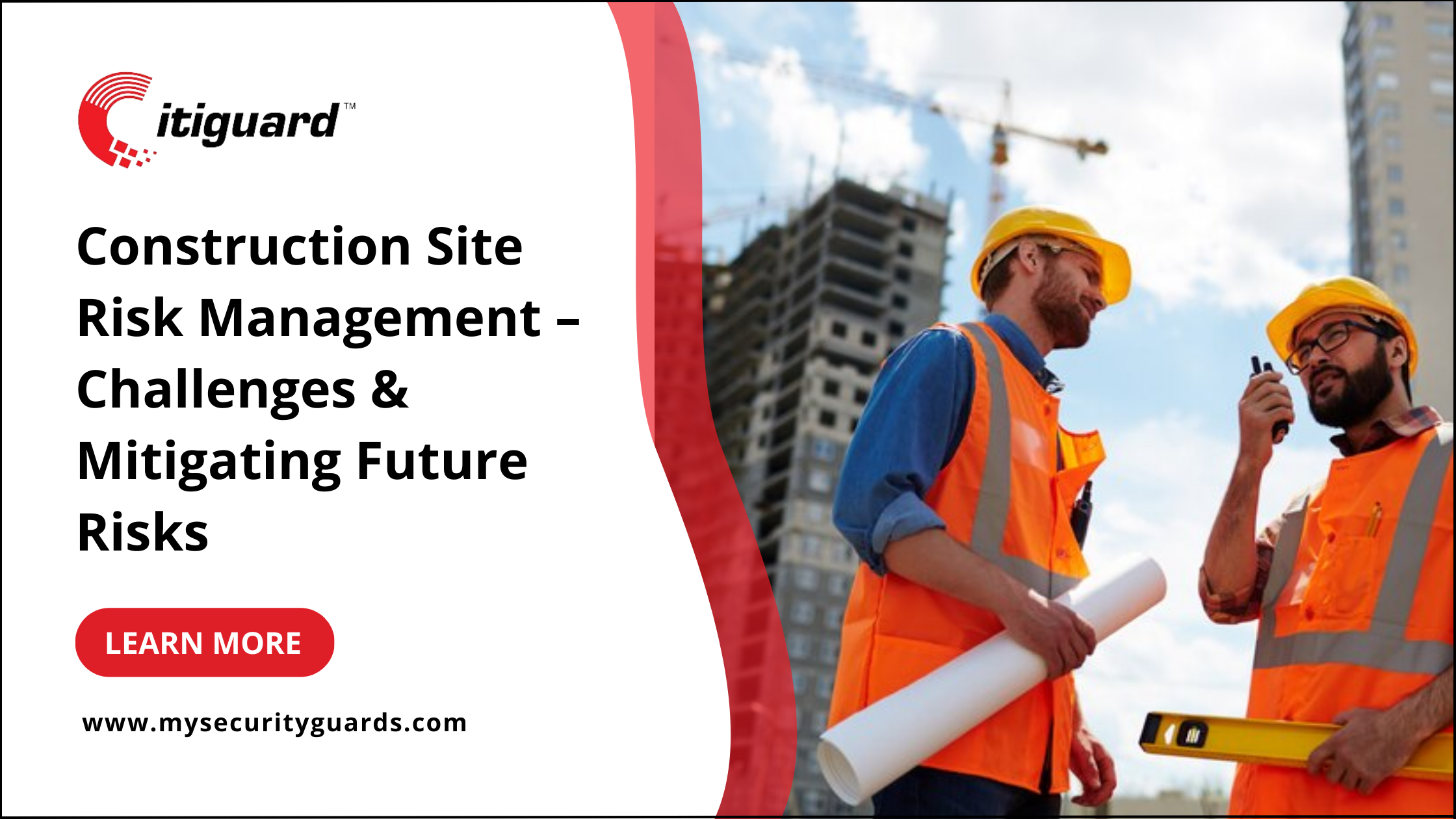 Construction Security Guards: Essential Construction Risk Management Tips