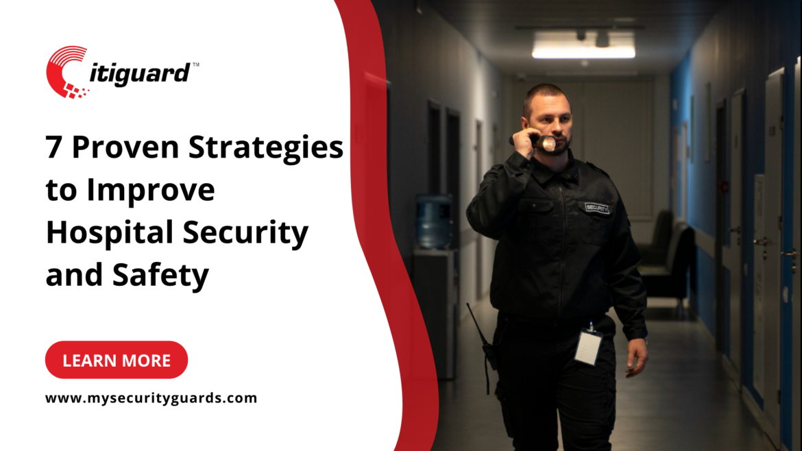 7 Proven Strategies to Improve Hospital Security and Safety | CITIGUARD