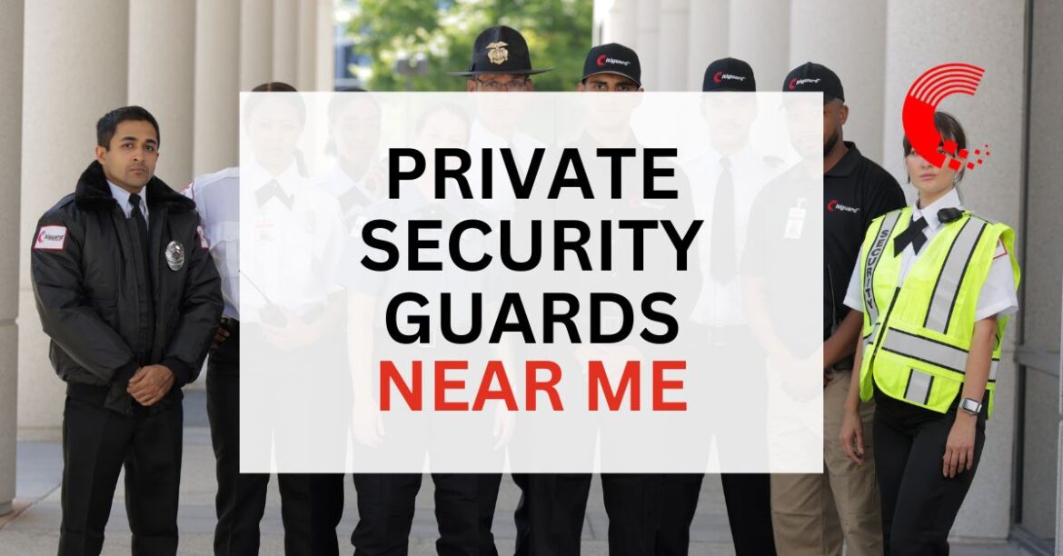 How to Find Trusted & Local Private Security Guards Near Me | CITIGUARD