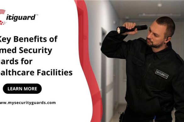 8 Key Benefits of Armed Security Guards for...